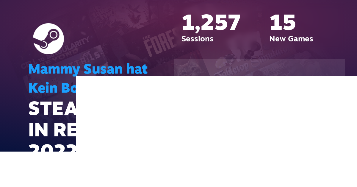 Mammy Susan hat Kein Bock^10's STEAM YEAR IN REVIEW 2022