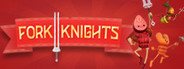 Fork Knights - Launch Day! And Launch Day Fixes! - Steam News