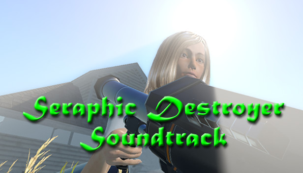 Seraphic Destroyer - Soundtrack on Steam