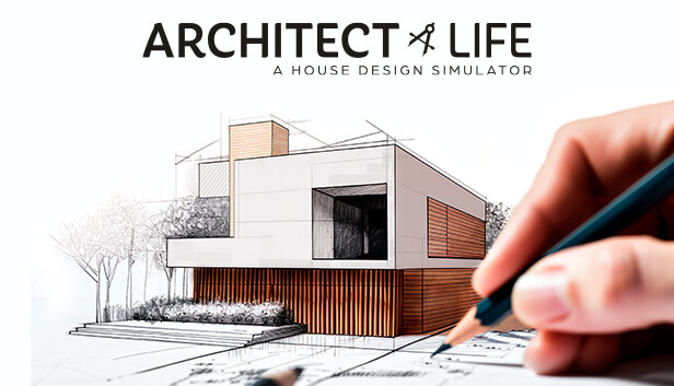 Architect Life: A House Design Simulator - Steam News Hub