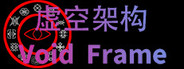 Void Frame - 2021-12-20 - Steam News