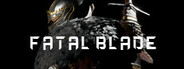 Steam :: Fatal Blade :: November 28, 2022 Update #1 Notice