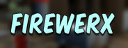 Firewerx - Early Access Patch 1.1 - Steam News