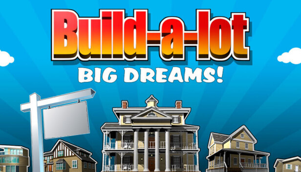 Build-a-lot Big Dreams - Steam News Hub