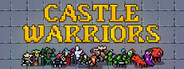 Castle Warriors - Minor 0.1.3 - Steam News