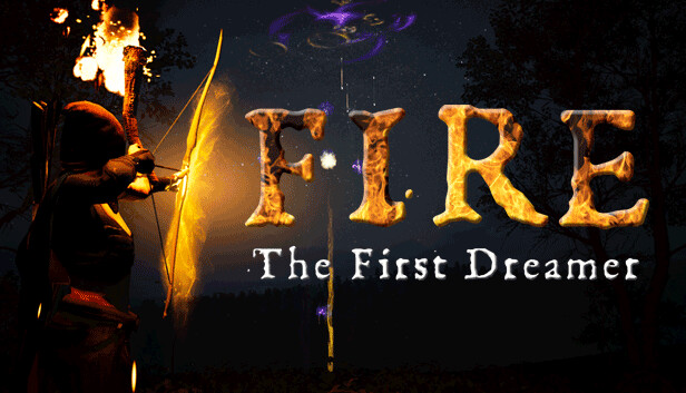 FIRE The First Dreamer on Steam