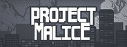 Project Malice - v2.3.0.2 patch - Steam News