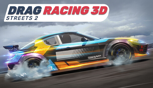 Drag Racing 3D: Streets 2 - Steam News Hub