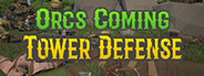 Orcs Coming TD - Damage and Balance Update - Steam News