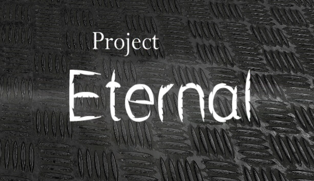 Project Eternal | Steambase
