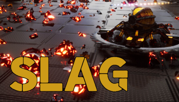 Slag on Steam