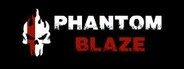 Phantom Blaze - Server Under Maintenance - Steam News