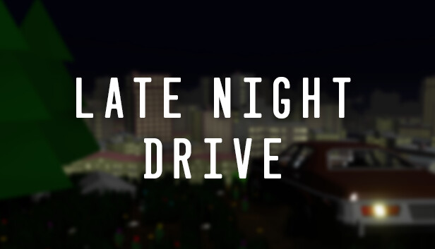 Late Night Drive on Steam