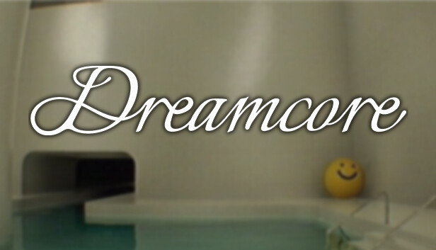 Steam 上的 Dreamcore