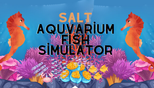 Salt Aquarium Fish Simulator on Steam