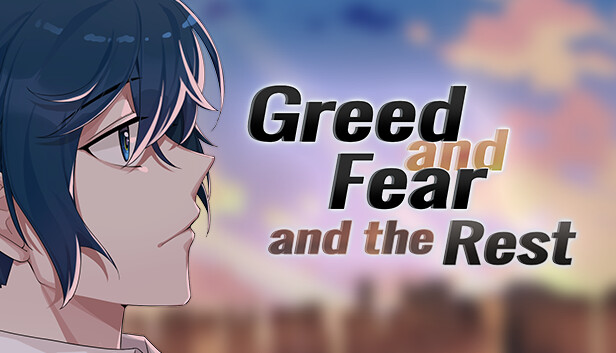 Greed and Fear and the Rest di Steam