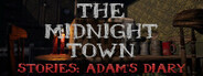 The Midnight Town Stories: Adam's Diary - Third Patch 09-26-2023 ...