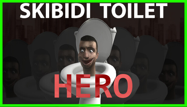 Skibidi Toilet Hero - Steam News Hub