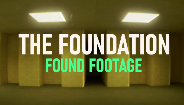 The Foundation: Found Footage - Steam News Hub