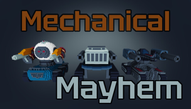 Mechanical Mayhem on Steam