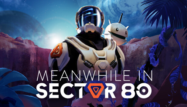 MEANWHILE IN SECTOR 80 on Steam