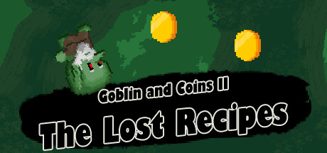 Goblin and Coins II: The Lost Recipes on Steam