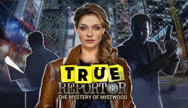 True Reporter. Mystery of Mistwood on Steam