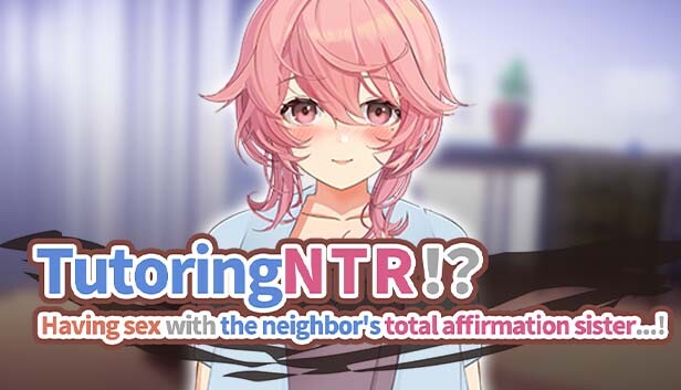 Tutoringntr Having Sex With The Neighbors Total Affirmation Sister On Steam