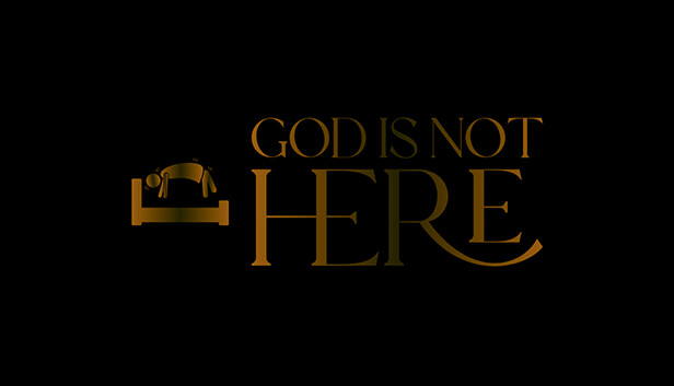 God Is Not Here - Trung tâm tin Steam