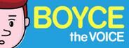 Boyce the Voice - Update Notes of Aug 18th, 2024 - Steam News