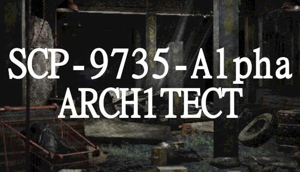 SCP-9735-Alpha: ΔRCH1TECT - Steam News Hub