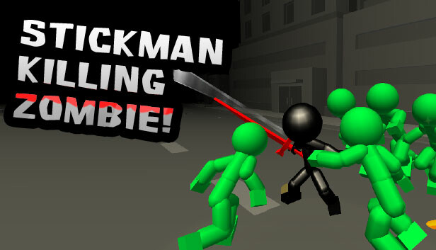 Stickman Killing Zombie on Steam