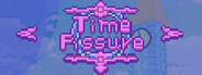 Time Fissure - The Complete Adventure Awaits！ - Steam News