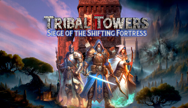 Tribal Towers - Siege of the Shifting Fortress on Steam