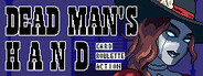 DEAD MAN'S HAND: Card Roulette Action Playtest - more fixes - Steam News