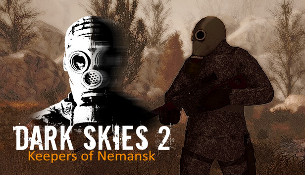 Dark Skies 2: Keepers of Nemansk - Steam News Hub