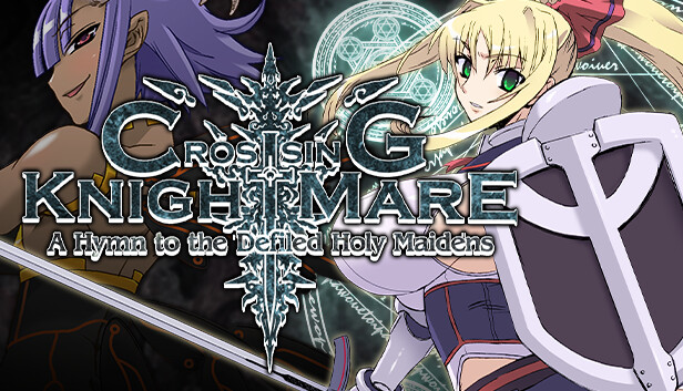 CrossinG KnighTMarE - A Hymn to the Defiled Holy Maidens on Steam