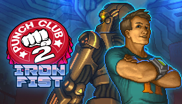 Punch Club 2: Iron Fist on Steam