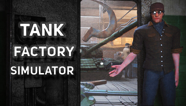 Tank Factory Simulator on Steam