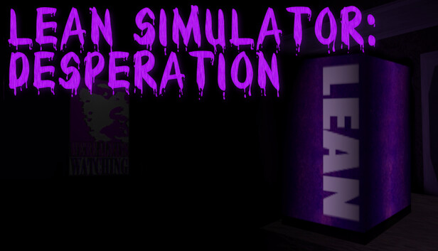 Lean Simulator: Desperation on Steam