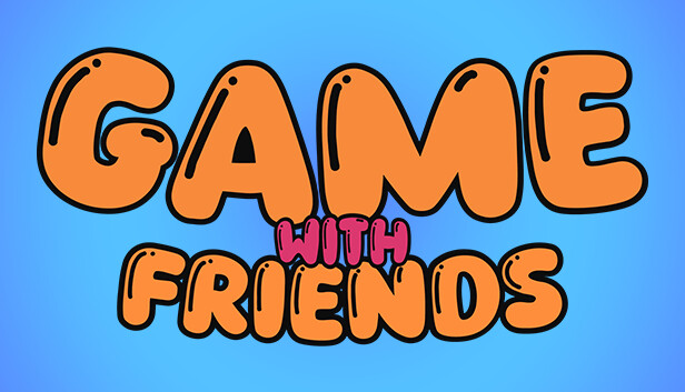 Game with Friends on Steam