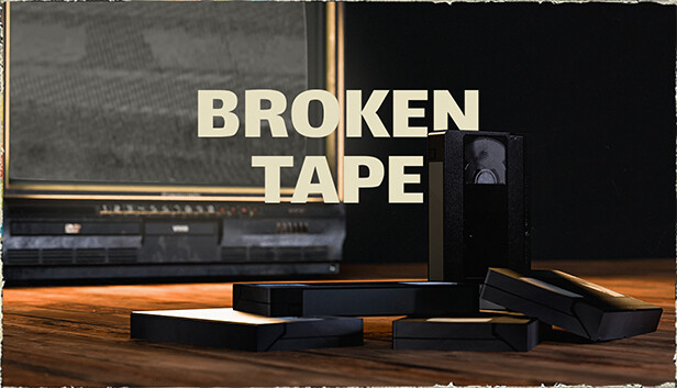 BROKEN TAPE on Steam