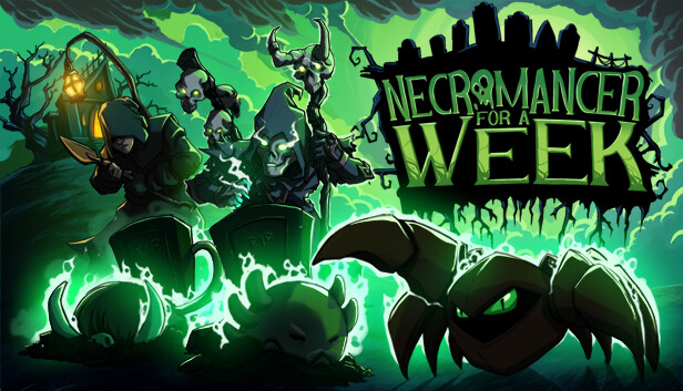 Necromancer For A Week on Steam