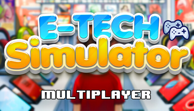 E-TECH SIMULATOR - Steam News Hub