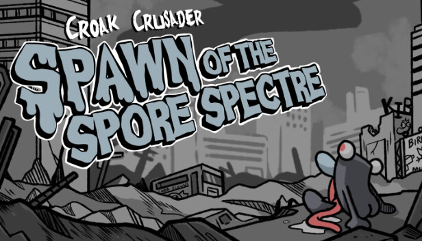 Croak Crusader: Spawn of the Spore Spectre on Steam