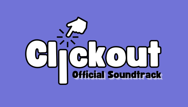 Clickout - Official Soundtrack on Steam