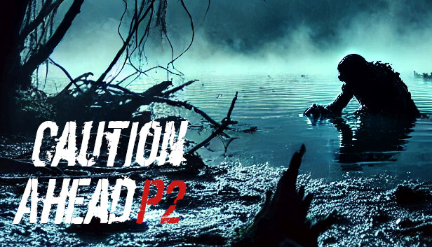 Caution Ahead: Part 2 on Steam