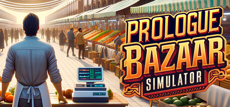Bazaar Simulator Prologue on Steam