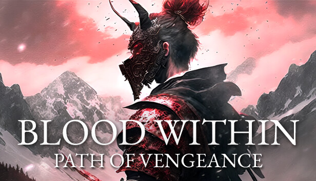 Blood Within: Path of Vengeance - Steam News Hub