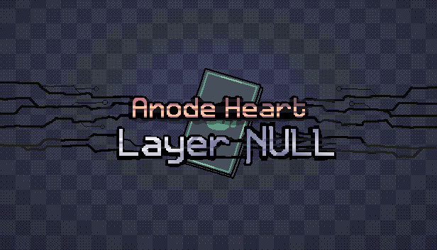 Anode Heart: Layer Null on Steam